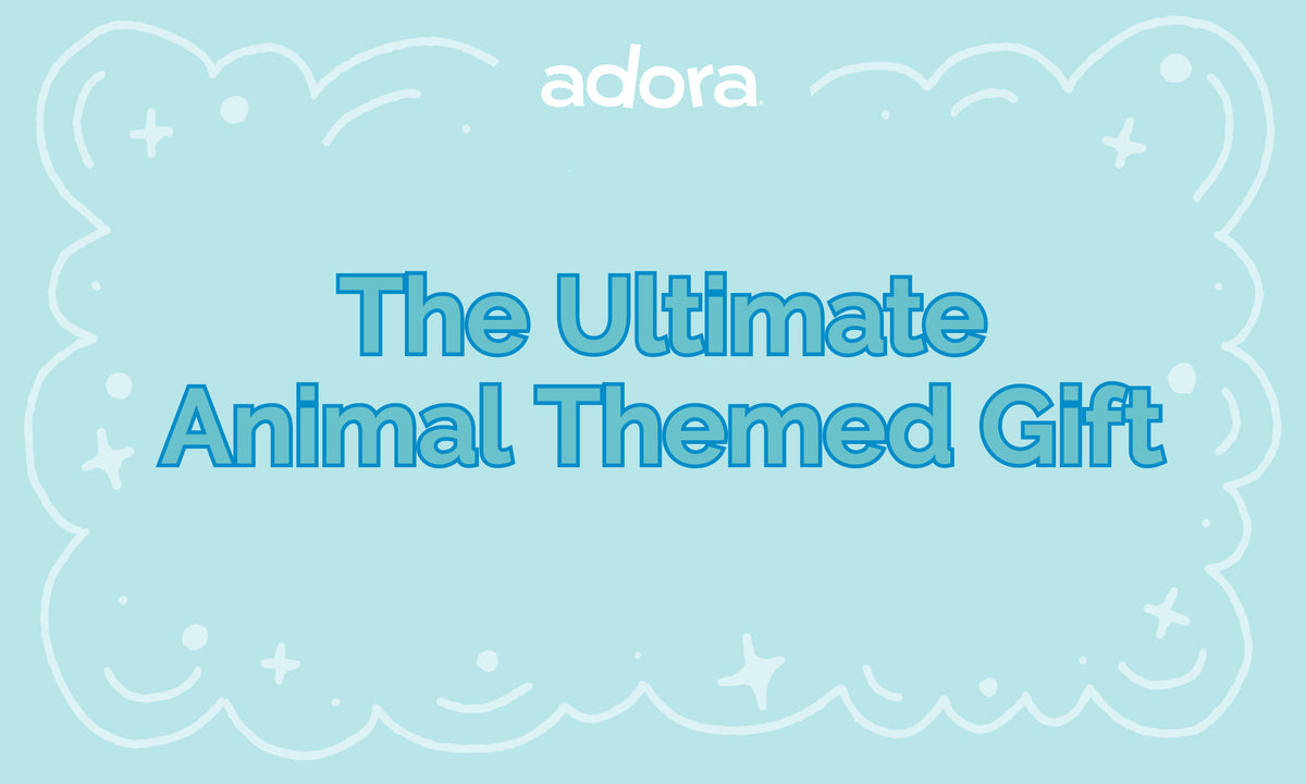 The Ultimate Animal-Themed Gift Guide! – Adora
